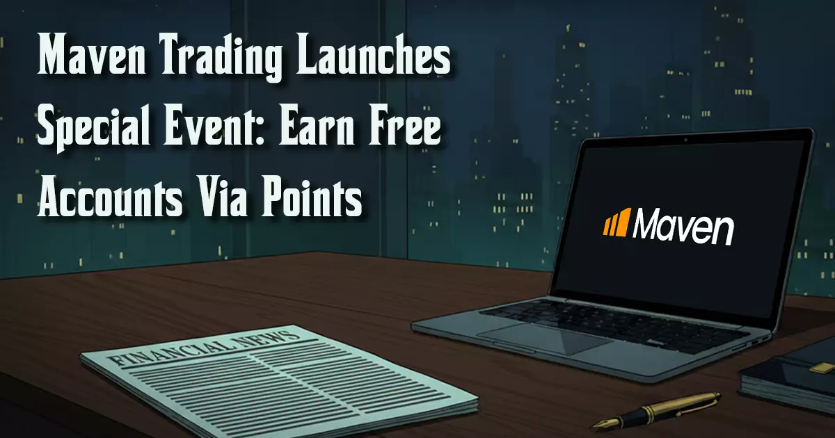 Maven Trading Lanza Evento Especial: Gana Cuentas Gratuitas por Puntos